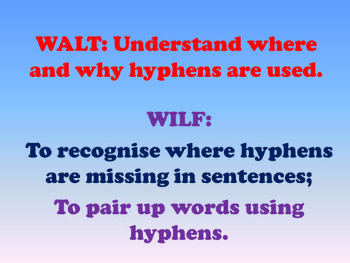 Hyphen Use Powerpoint - Year 5 and 6 | Teaching Resources