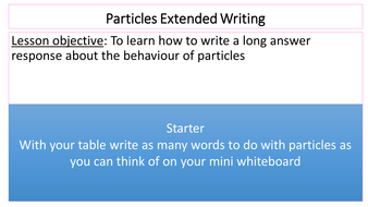 Particles - Lesson Presentation and Extended Writing Task | Teaching ...