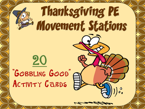 Thanksgiving PE Movement Stations- 20 "Gobbling Good" Activity Cards ...