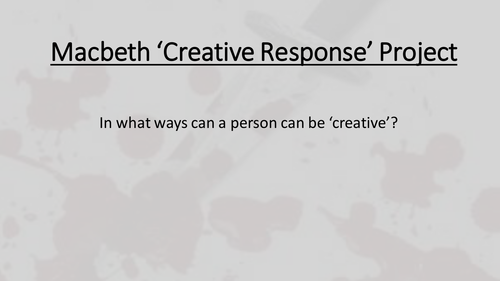 Macbeth 'creative response' end of unit project | Teaching Resources