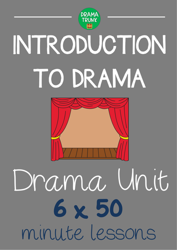 INTRODUCTION TO DRAMA Unit (6 x 50 min lessons) NO PREP! | Teaching ...