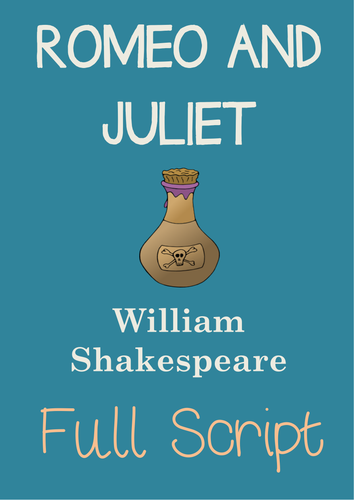 ROMEO AND JULIET by William Shakespeare FULL SCRIPT | Teaching Resources