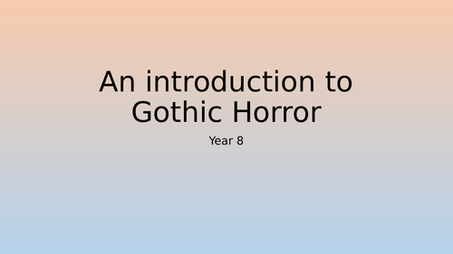 An introduction to Gothic Horror | Teaching Resources