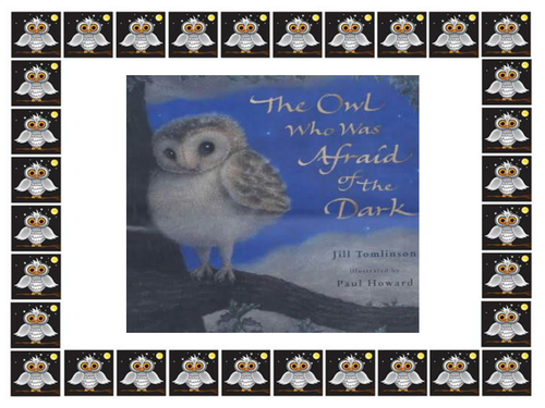 Owl who was Afraid of the Dark Full Literacy Unit | Teaching Resources