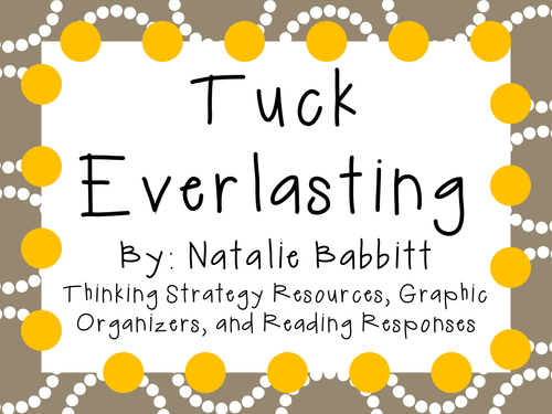 Tuck Everlasting: A Complete Novel Study | Teaching Resources
