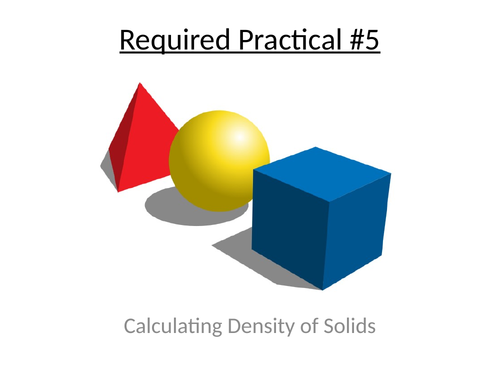 GCSE Science / Physics - Required practical - Density (PowerPoint and ...