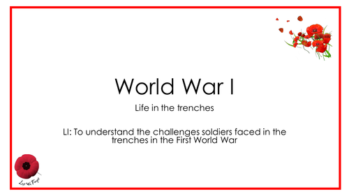 The First World War - Life in the trenches (WWI - Remembrance ...