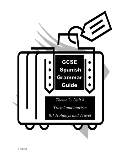 G.C.S.E. Spanish Grammar Guide: Part 1 (set in the context of Holidays ...