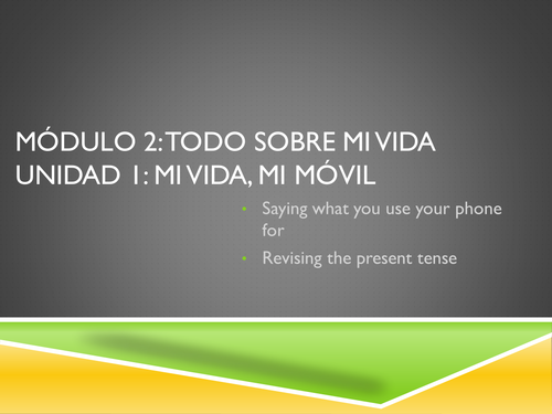Viva 2 - Módulo 2 - Unidad 1 Mi vida, mi móvil | Teaching Resources