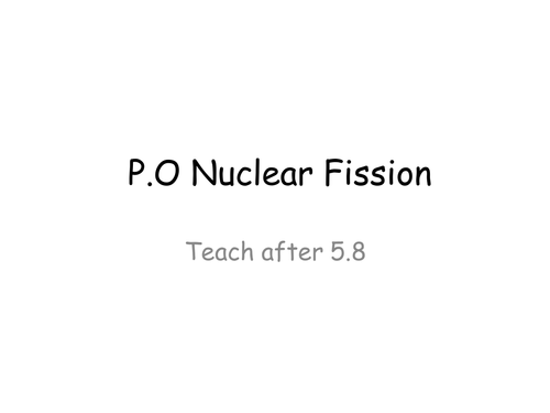 KS4 Radioactivity - Nuclear Fission (Higher physics only) | Teaching ...