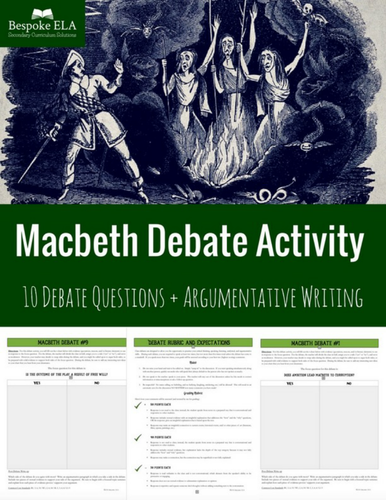 Macbeth Debate Activity: Constructing Oral and Written Arguments ...