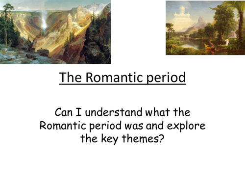 Introduction in to the Romantic period | Teaching Resources