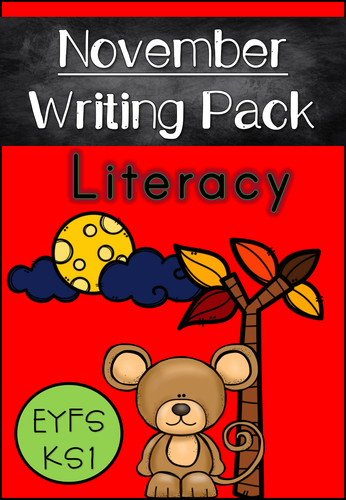 November Writing Pack (Ideal for Emerging Readers and Writers) EYFS/KS1 ...