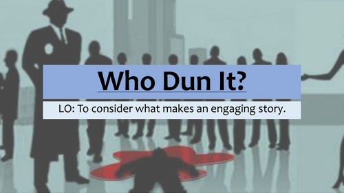 Whodunit? 10 lessons Narrative Writing scheme for year 7. | Teaching ...