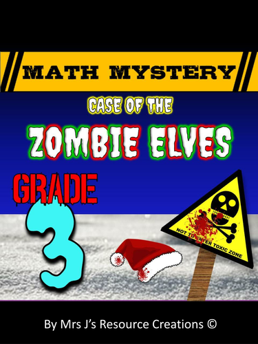 Christmas Math Mystery: Case of The Zombie Elves (Grade 3) | Teaching ...