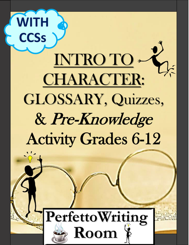 INTRO TO CHARACTER: GLOSSARY, Quizzes, & Pre-Knowledge Activity Grades ...