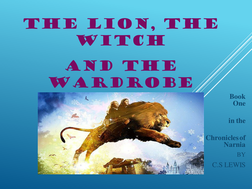 The Lion, the Witch and the Wardrobe PPT | Teaching Resources