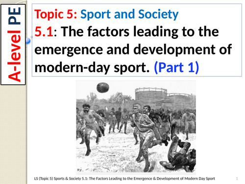 A-level PE EDEXCEL (Spec 2016) 5.1: Factors leading to emergence ...