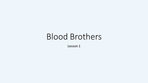 Introduction to Blood Brothers - Lesson 1 - AQA GCSE Drama new ...
