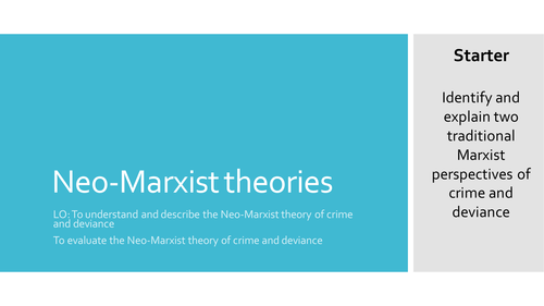 Lesson 9- Neo-Marxist theory- A Level sociology AQA, Crime and Deviance ...