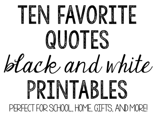 Favorite Classroom Quote Printables | Teaching Resources