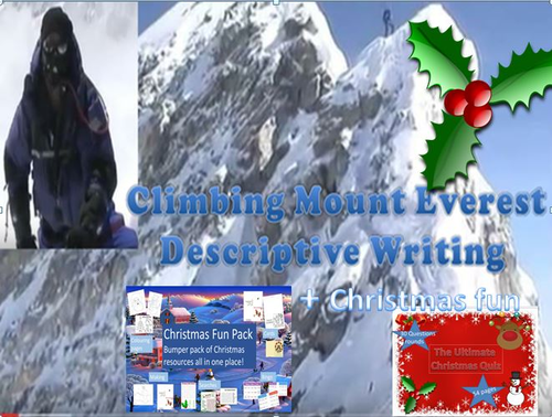 Climbing Mount Everest Descriptive Writing Lesson + Chirstmas Fun Pack ...