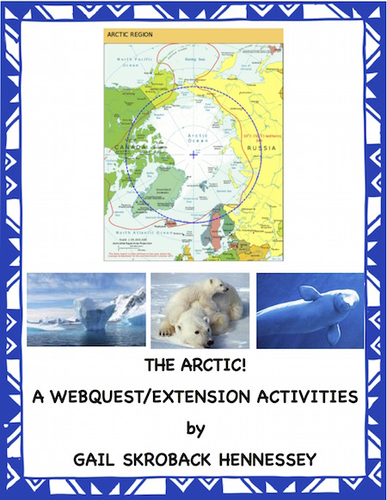 The Arctic!(A webquest/Extension Activities) | Teaching Resources