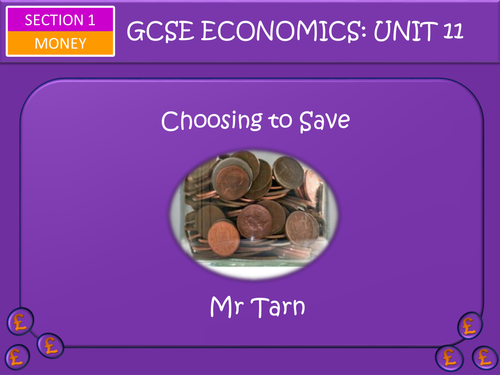 AQA GCSE Economics Unit 11 Money Section Lesson 4: Choosing to Spend ...
