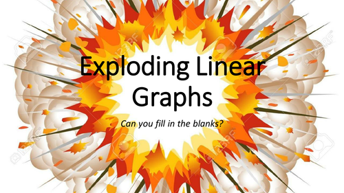 Exploding Linear Graphs | Teaching Resources
