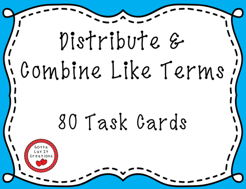 Distribute & Combine Like Terms - 80 Task Cards | Teaching Resources