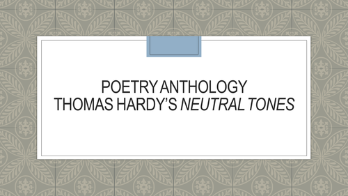 Thomas Hardy's 'Neutral Tones' PowerPoint | Teaching Resources