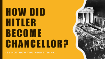 Hitler's appointment as Chancellor | Teaching Resources