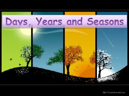 Day and Night, Years, Seasons. | Teaching Resources