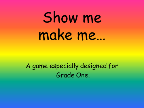 Show me, Make me | Teaching Resources