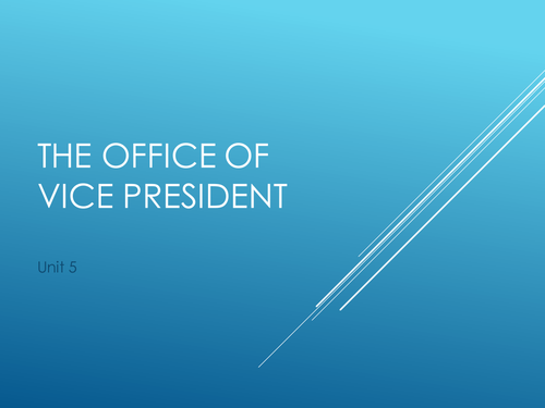 The Vice Presidency | Teaching Resources