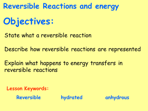 AQA C6.5 (New GCSE Spec 4.6 - exams 2018) – Reversible reactions and ...