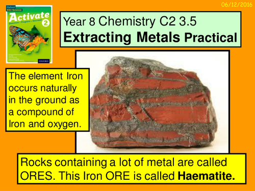 A digital version of the Year 8 Chemistry C2 3.4 "Extracting Metals ...