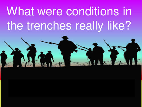 WWI life in the trenches | Teaching Resources