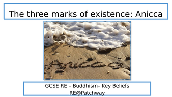 New AQA GCSE RE - Buddhist beliefs –The Three Marks of Existence ...