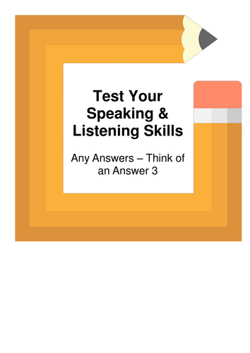 Test Your Speaking & Listening Skills Any Answers – Think of an Answer ...
