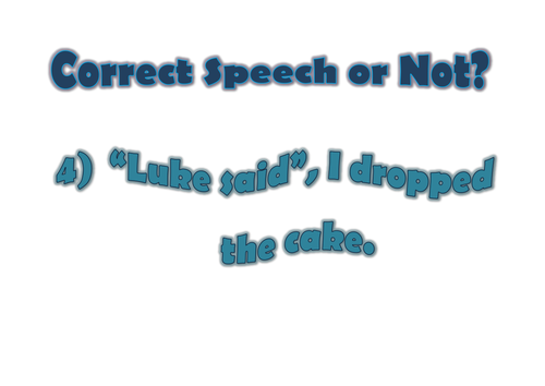 Correct Speech Punctuation or Not? | Teaching Resources