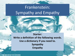 Frankenstein: Empathy and Sympathy Full lesson | Teaching Resources