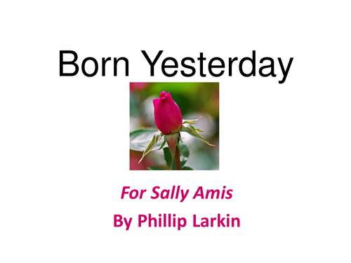 GCSE Poetry "Born Yesterday" With Lots of Activities Suitable for ...