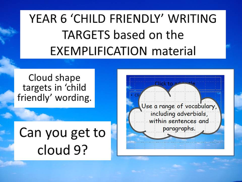 YEAR 6 ‘CHILD FRIENDLY’ WRITING TARGETS based on the EXEMPLIFICATION ...