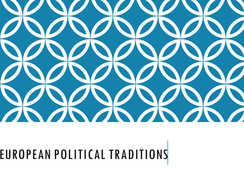 Presentation on European Political Traditions (A Level Politics ...