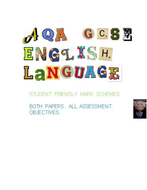 AQA GCSE English Language STUDENT FRIENDLY mark schemes. Both papers ...