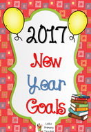 2017 New Year Goals and Resolutions Pack | Teaching Resources