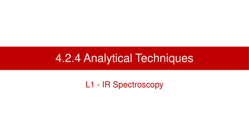 NEW SYLLABUS A Level Infrared Spectroscopy (IR) - Analytical Chemistry ...