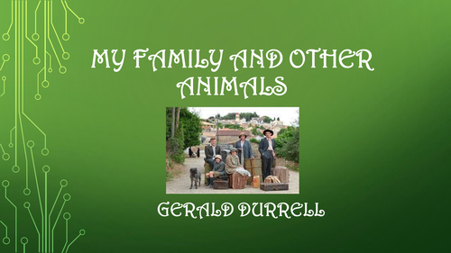 My Family and Other Animals PPT study guide | Teaching Resources