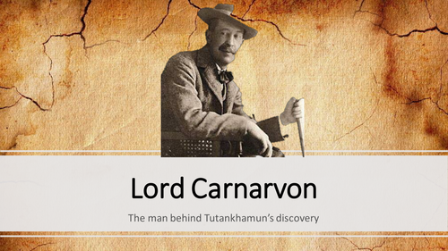 Lord Carnarvon - The Man Behind Tutankhamun's Discovery | Teaching ...